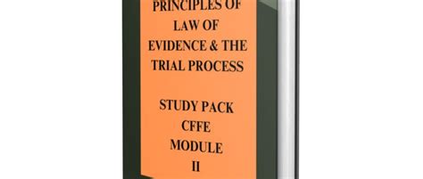 Principles Of Law Of Evidence And The Trial Process Cffe Notes