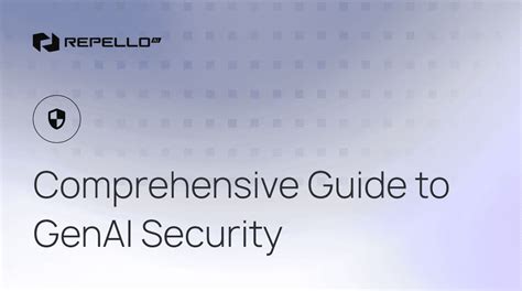 Repello Ai Comprehensive Guide To Genai Security