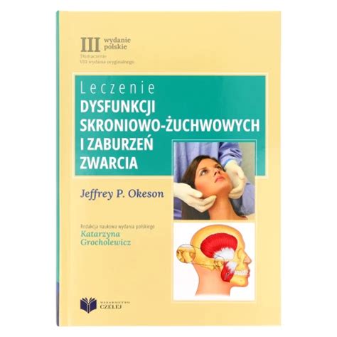 J P Okeson Leczenie Dysfunkcji Skroniowo żuchwowych I Zaburzeń