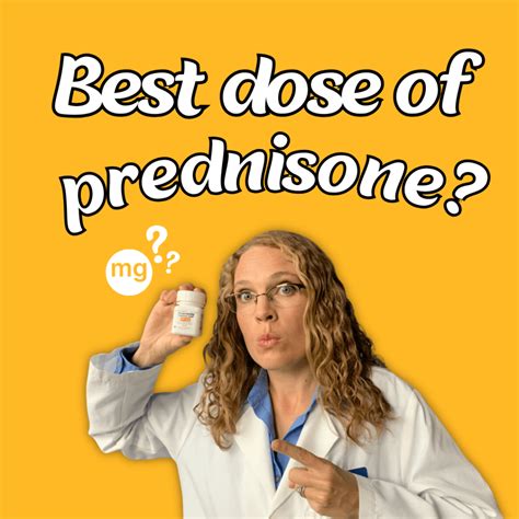 What Is The Best Dose Of Prednisone Dr Megan