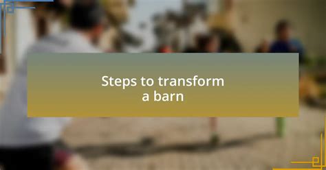 How I Transformed A Barn Venue