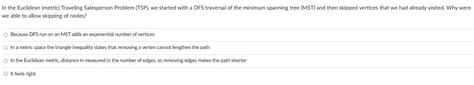Solved In The Euclidean Metric Traveling Salesperson Chegg