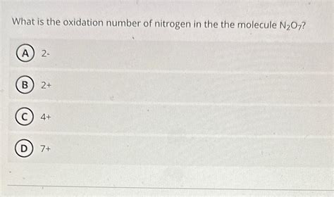 Solved What Is The Oxidation Number Of Nitrogen In The Chegg Com