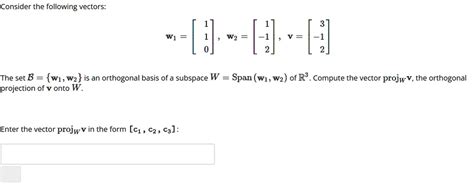 solved consider the following vectors w1 the set b w1 w2 is an