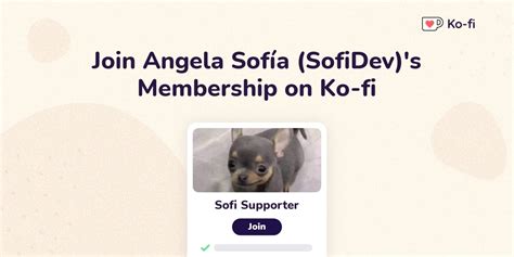 Join Angela Sofía Sofidevs Ko Fi Membership On Ko Fi Ko Fi ️ Where Creators Get Support