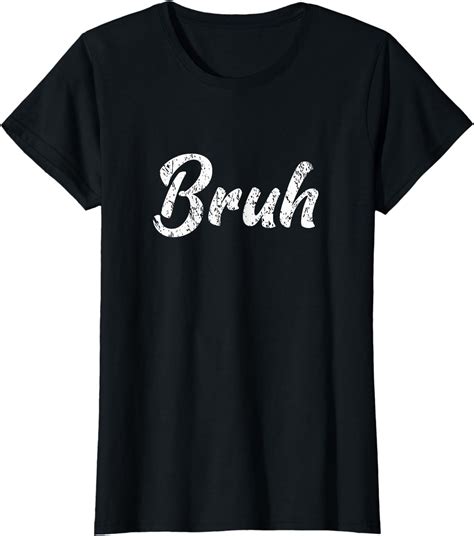 Fresh Seriously Bruh Brah Bro Dude Hip Hop Urban Slang T Shirt