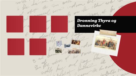 Dronning Thyra Og Dannevirke Myten By Zainab Suhaib Ali On Prezi