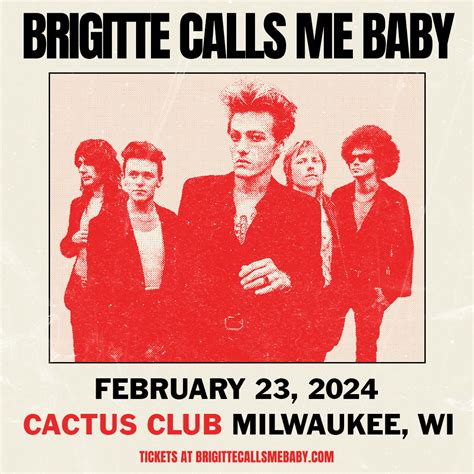 Brigitte Calls Me Baby The Keystones Cactus Club