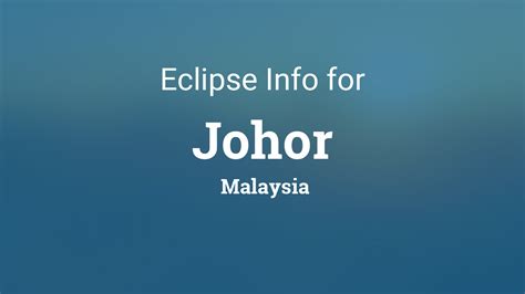 Eclipses In Johor Malaysia