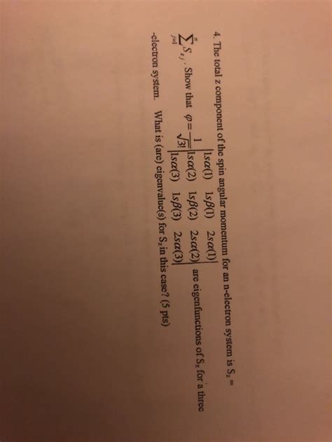Solved 4 The Total Z Component Of The Spin Angular Momentum