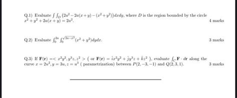 solved q 1 evaluate ∬d 2a2−2a x y − x2 y2 dxdy where d is