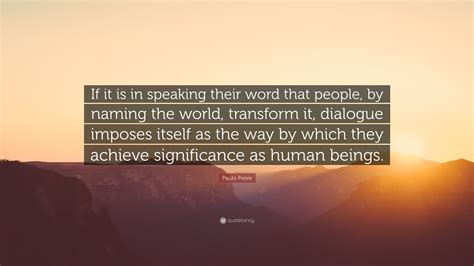 Paulo Freire Quotes 100 Wallpapers Quotefancy