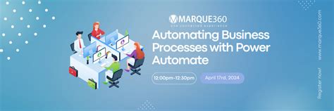 automating business processes with power automate marque360