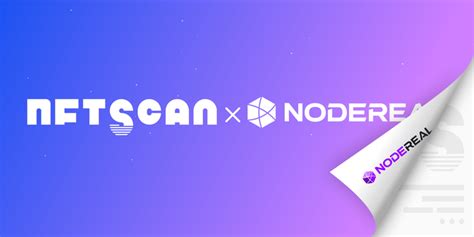 nftscan 与 nodereal 达成战略合作：nft api 已上架 nodereal api marketplace 知乎