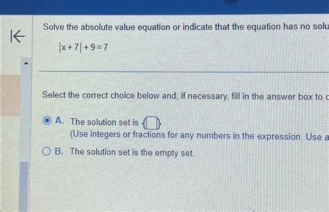 Solved Solve The Absolute Value Equation Or Indicate That Chegg