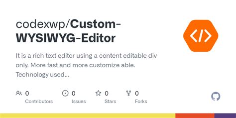 Github Codexwp Custom Wysiwyg Editor It Is A Rich Text Editor Using A Content Editable Div