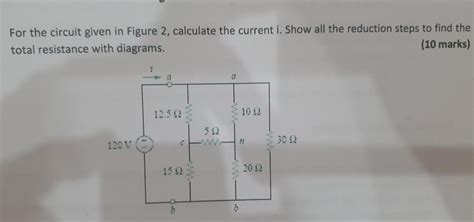 Solved For the circuit given in Figure 2, calculate the | Chegg.com