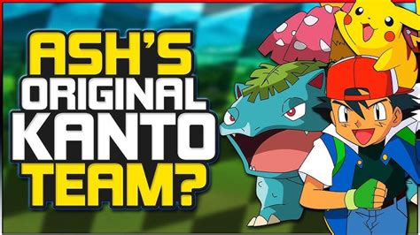 애쉬 포켓몬 팀 인 칸토 Ash Ketchums Weakest Team Ever Worst