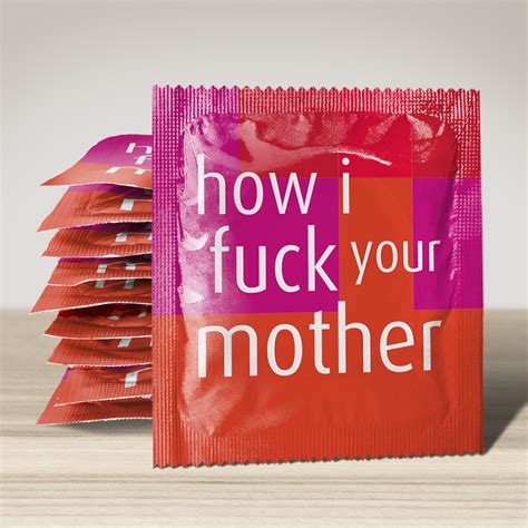 Condoms How I Fuck Your Mother Chaos Co