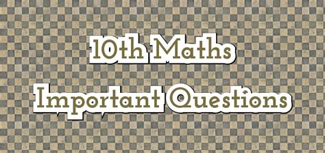 10th Maths Important Questions ~ Padasalainet No1 Educational Website