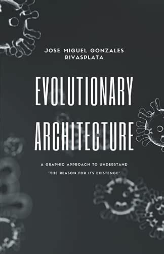evolutionary architecture a graphic approach to understand the reason