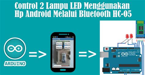 Ramaidar Elektronika Belajar Arduino Control 2 Lampu LED Menggunakan Hp Android Melalui