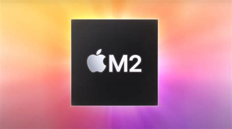 Apple Introduces M2 Processor 8 Core Cpu 10 Core Gpu Up To 18 More Performance Updated