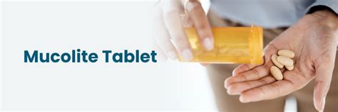 Mucolite Tablet Comprehensive Guide On Uses And Benefits