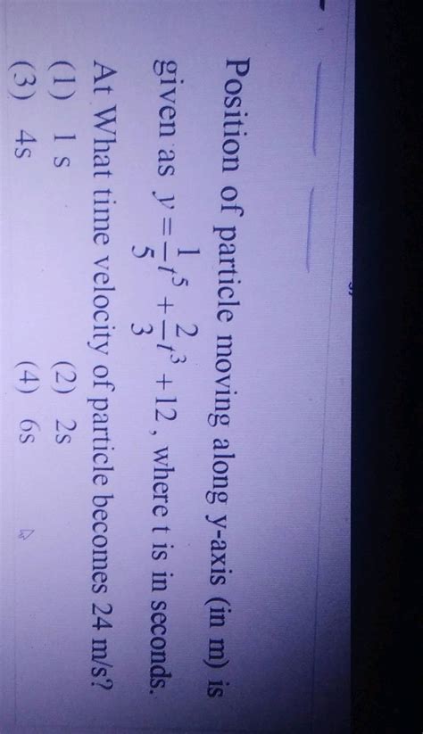 position of particle moving along y axis in m is given as y 51 t5 32 t