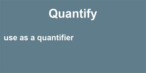 quantify in a sentence 40 real example sentences