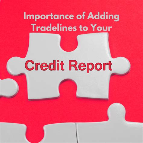 Importance of Adding Tradelines To Your Credit Report