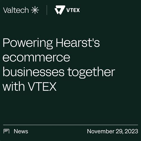 Kyle Penney On Linkedin Vtex Selected To Power Hearsts Ecommerce Businesses Vtex