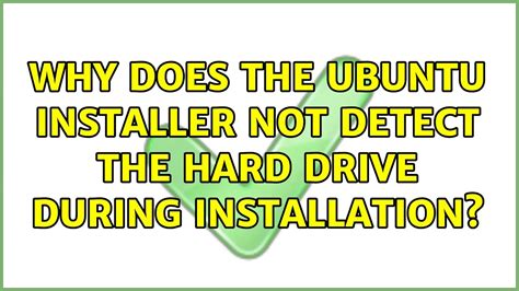 Why Does The Ubuntu Installer Not Detect The Hard Drive During