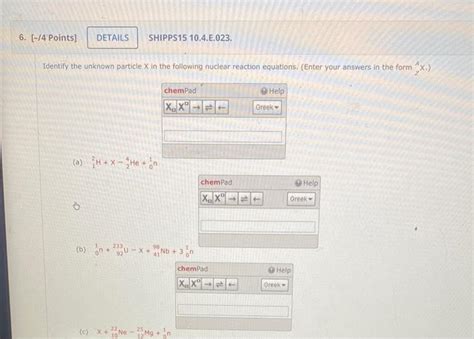 Solved Identify The Unknown Particle X In The Following Chegg