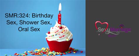 Birthday Sex Shower Sex Oral Sex Official Site For Shannon Ethridge Ministries