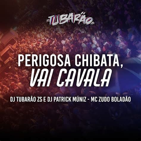 Perigosa Chibata Vai Cavala Youtube Music