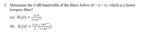 solved 3 determine the 3 db bandwidth of the filters below