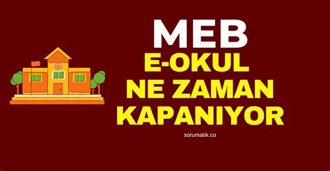 E Okul Ne Zaman Kapanıyor 2023 E Okul Not Girişi Ne Zaman Kapanıyor Sorumatik