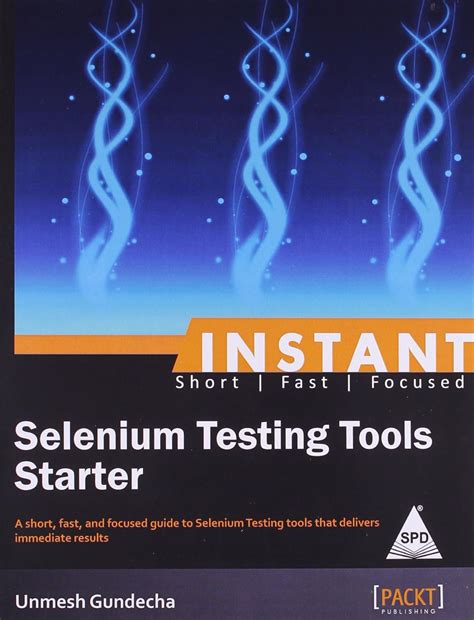 Instant Selenium Testing Tools Starter Unmesh Gundecha 9789351102090 Books