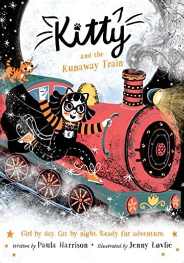 Kitty And The Runaway Train By Paula Harrison Goodreads