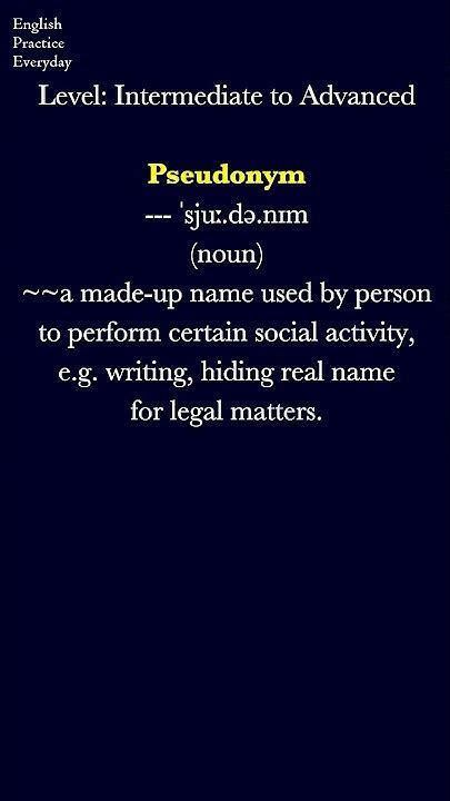 Pseudonym Pronunciation Meaning Examples Wordmeaning