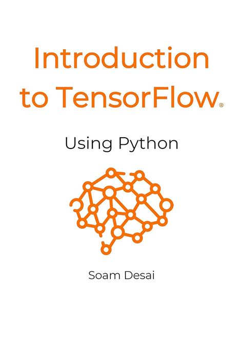Introduction To Tensorflow Using Python Ebook Desai Soam Books