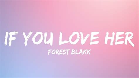 Forest Blakk If You Love Her Official Lyrics Video Youtube
