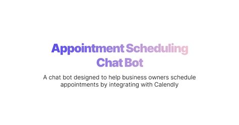 Appointment Scheduling Chat Bot Ai Chatbot