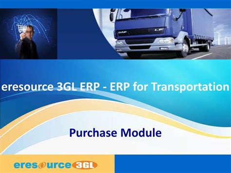 Ppt Purchase Module Eresource 3 Gl Erp Erp For Transportation Powerpoint Presentation Id