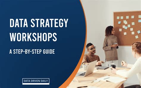 Data Strategy Workshop A Step By Step Guide With 5 Tips