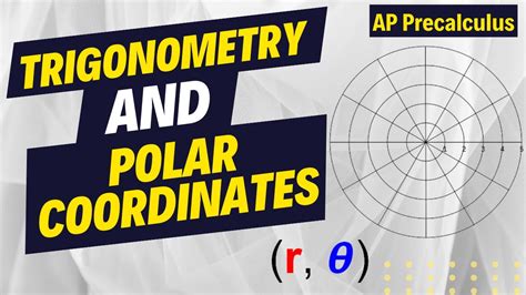 Trigonometry And Polar Coordinates Ap Precalculus Topic 313 Youtube