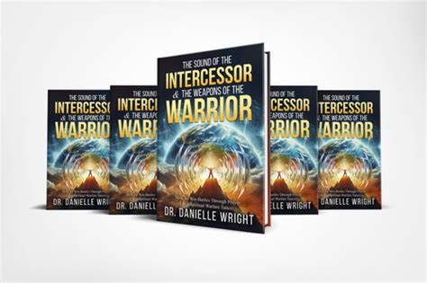 The Sound Of The Intercessor And The Weapons Of The Warrior Power Of