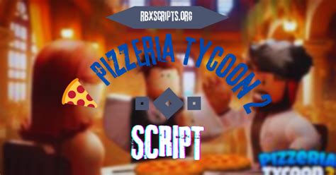 🍕 Pizzeria Tycoon 2 Script Rbx Scripts