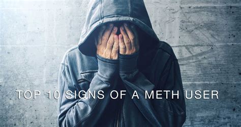 Top 10 Signs Of A Meth User Artofit